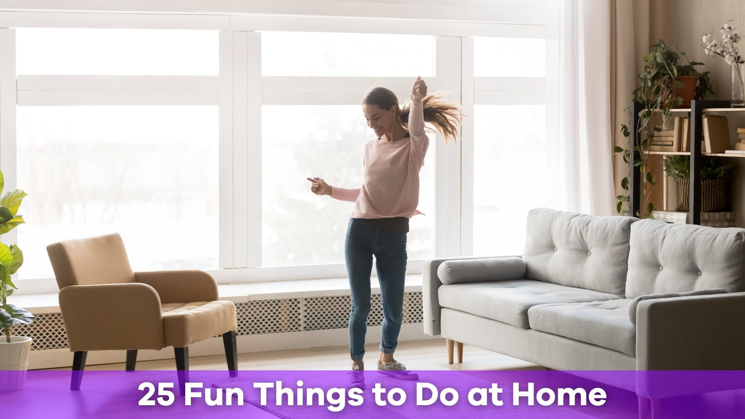 25 Fun Things to Do at Home That Actually Beat Going Out | Pick Me Up ...