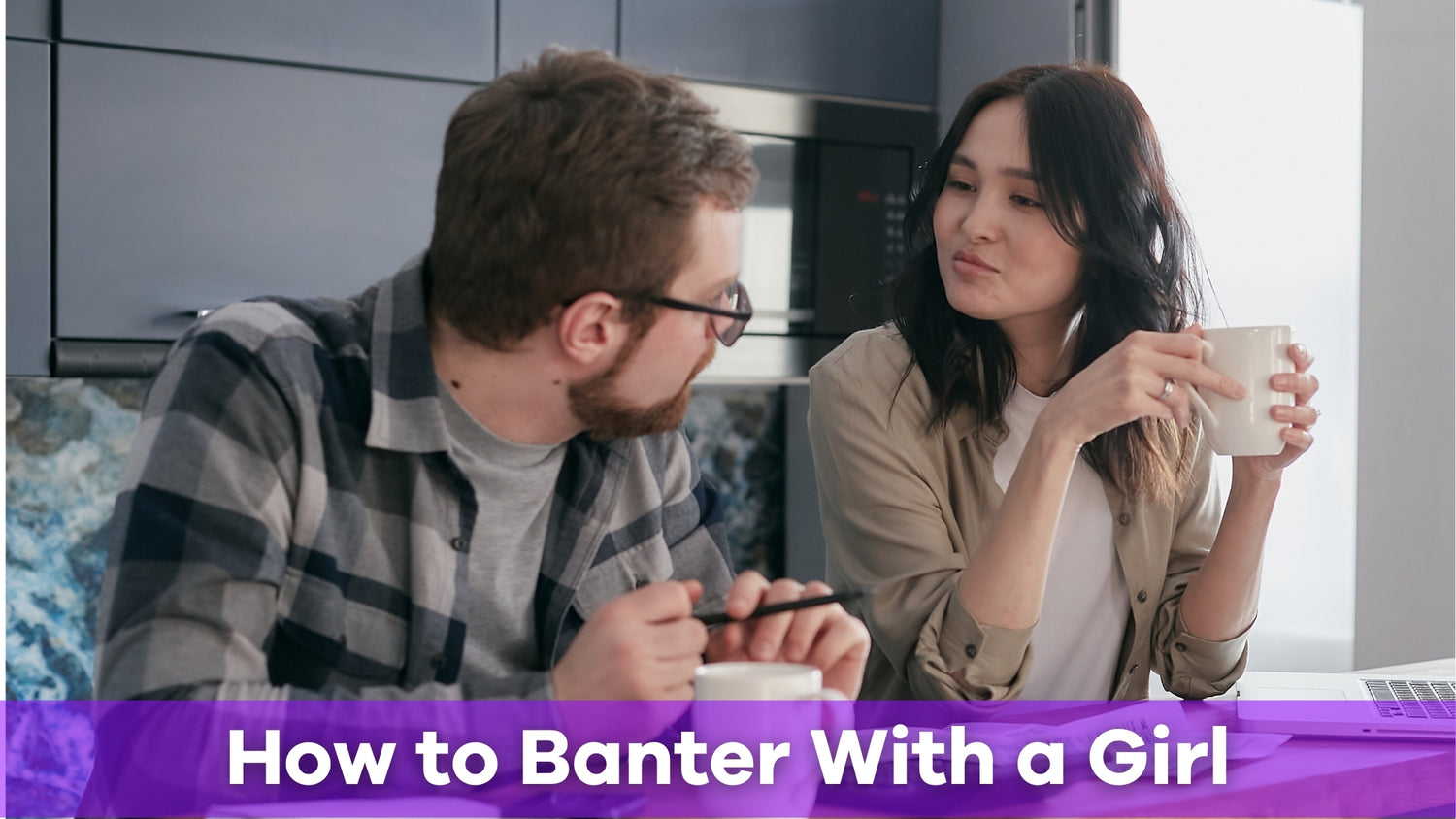 How to Banter With a Girl: The Art of Conversation | Pick Me Up Game ...