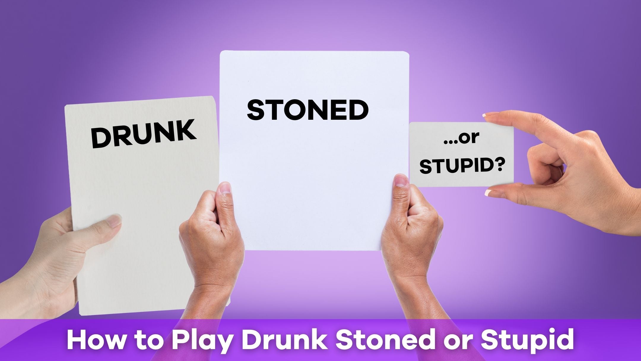 How to Play Drunk Stoned or Stupid: Game Guide | Pick Me Up – PickMeUp ...