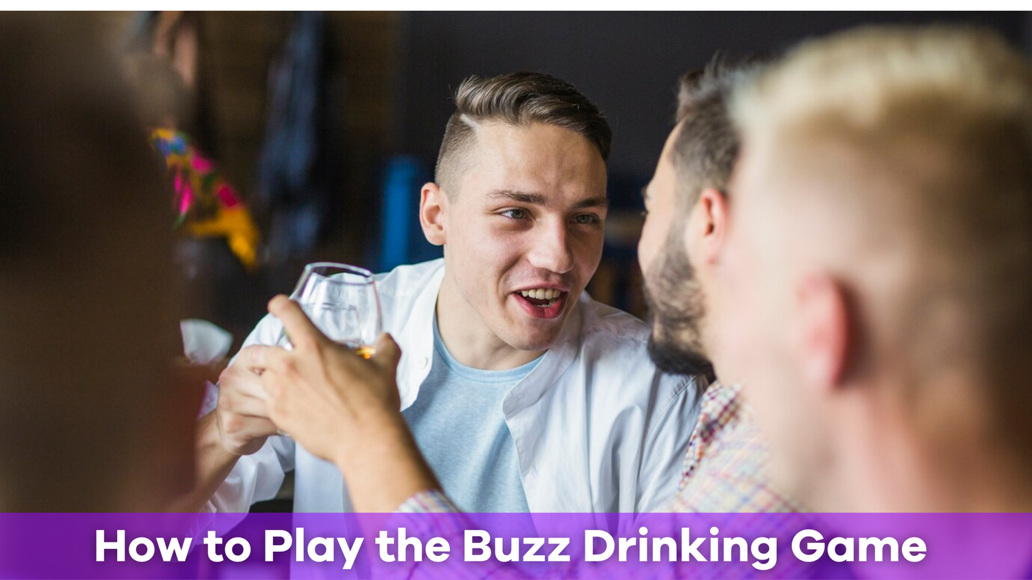 How to Play the Buzz Drinking Game – PickMeUp Party Game